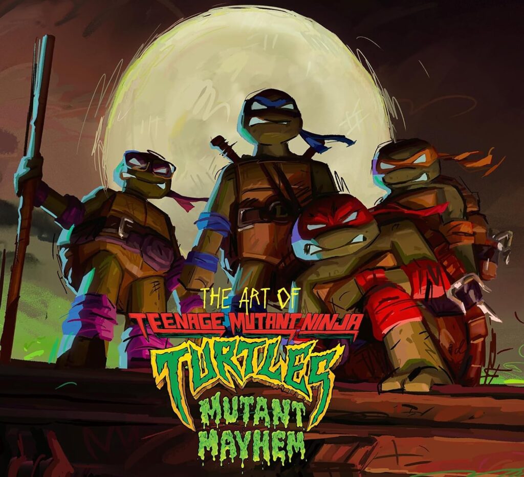 The Art of Teenage Mutant Ninja Turtles Mutant Mayhem | Kollectors Army